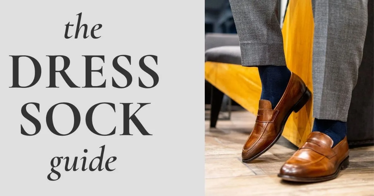 Dress Socks Guide | Style, Fit and Fabric Explained
