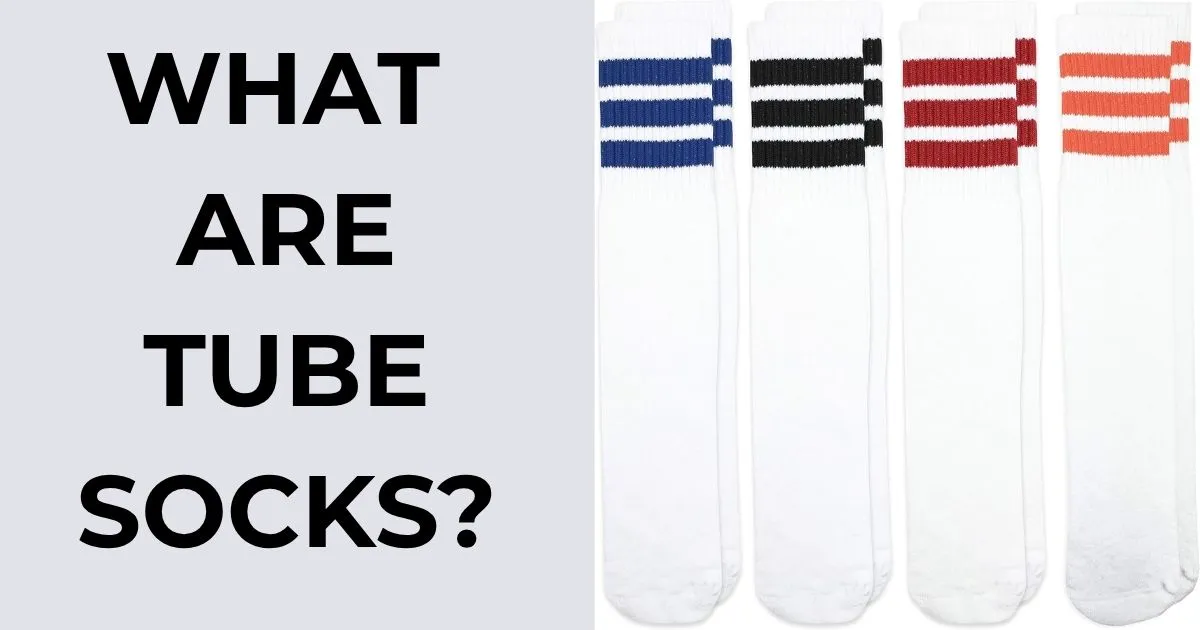 Complete Guide to Tube Socks | Fit, Feel and Where to Buy