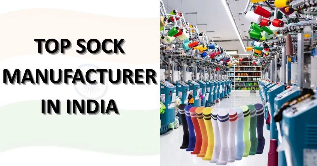 Top Socks Manufacturers in India
